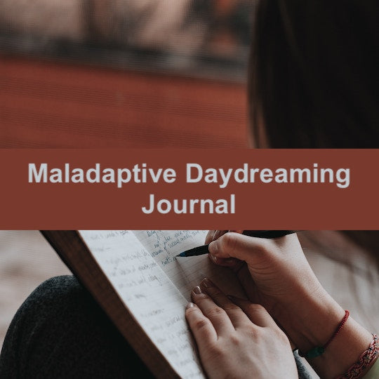 Maladaptive Daydreaming Journal: What to Include – Stop Maladaptive ...