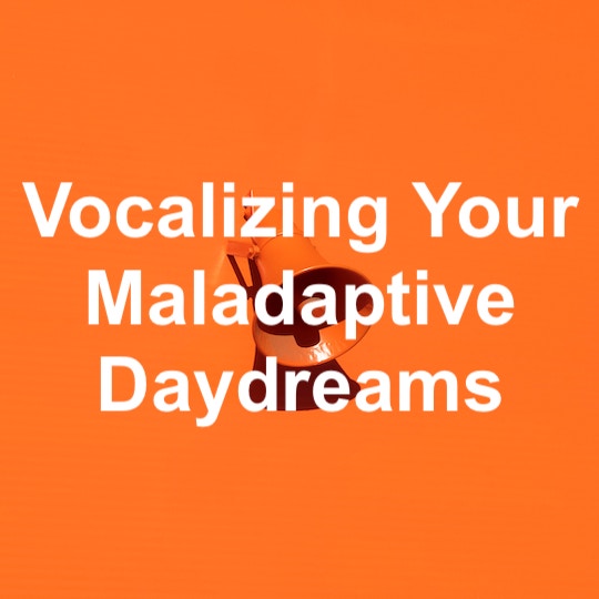 Vocalizing Maladaptive Daydreams: A Practical Approach – Stop ...